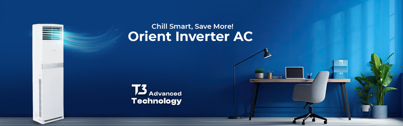 Orient AC - Inverter & Floor Standing ACs In Pakistan